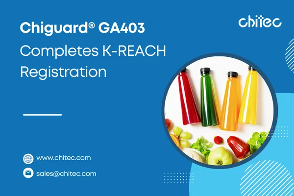 Chitec Completes K-REACH Registration for Chiguard® GA403 ∣ Chitec ...