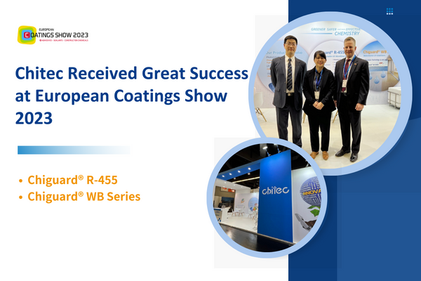 Chitec Received Great Success at European Coatings Show 2023 ∣ Chitec ...